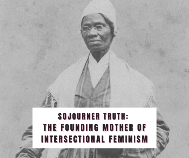 Sojourner Truth:The Founding Mother of Intersectional Feminism